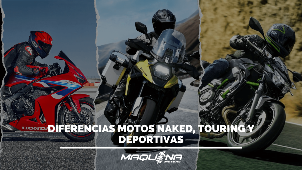 Diferencias Clave entre Motos Naked, Touring y Deportivas - Maquina Motors
